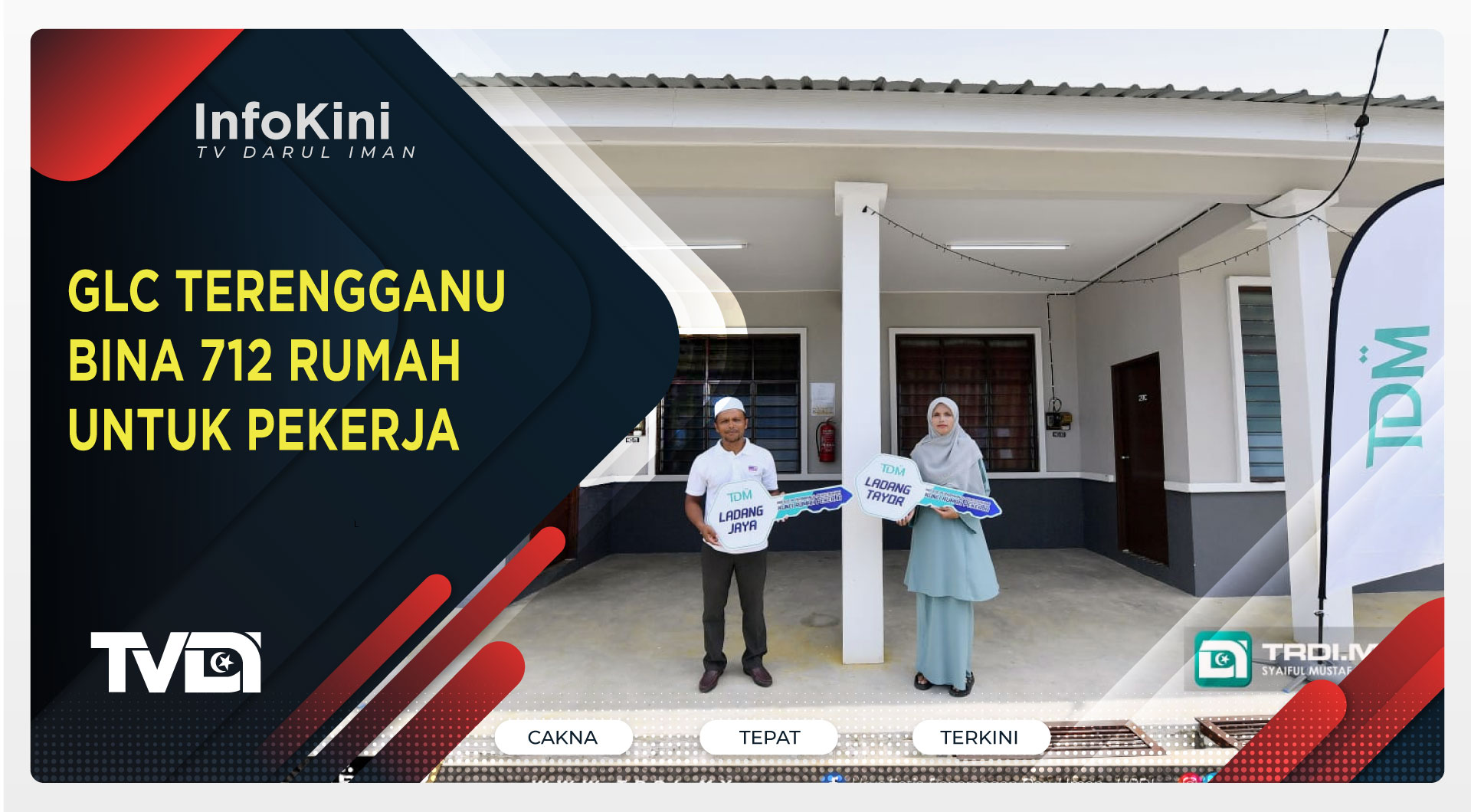 GLC Terengganu Bina 712 Rumah Untuk Pekerja - TRDI News