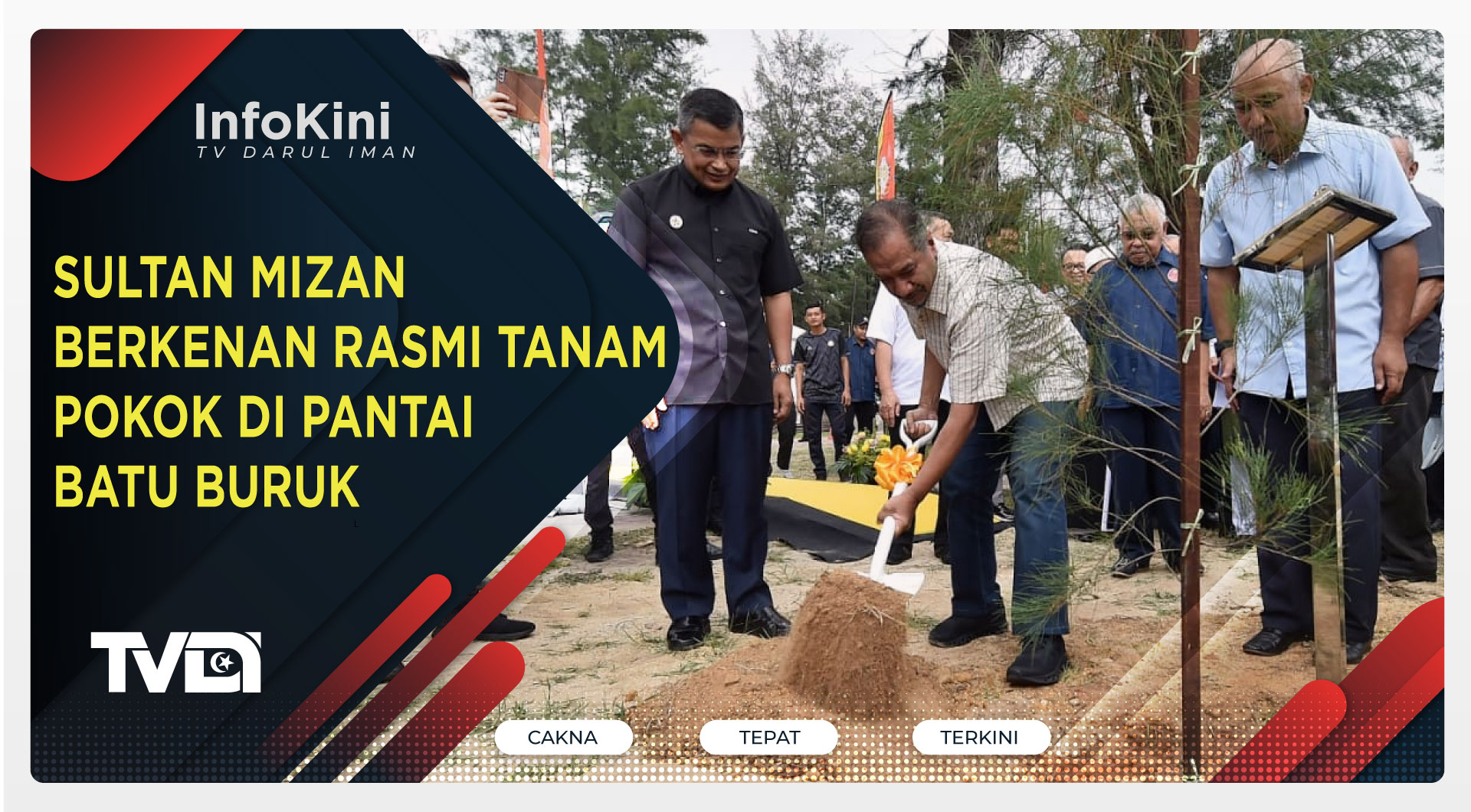 Sultan Mizan Berkenan Rasmi Tanam Pokok di Pantai Batu Buruk - TRDI News