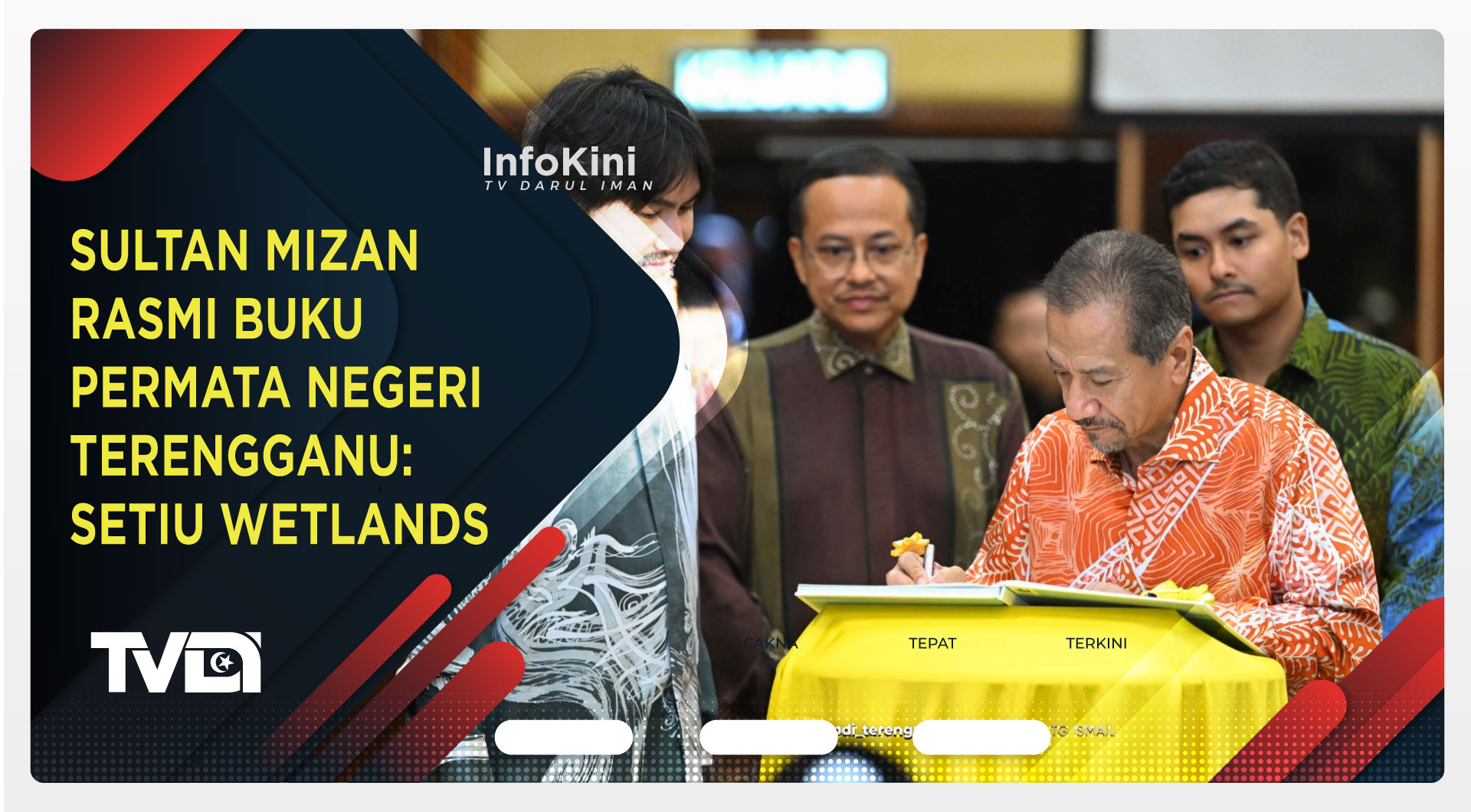 Sultan Mizan Rasmi Buku Permata Negeri Terengganu: Setiu Wetlands ...