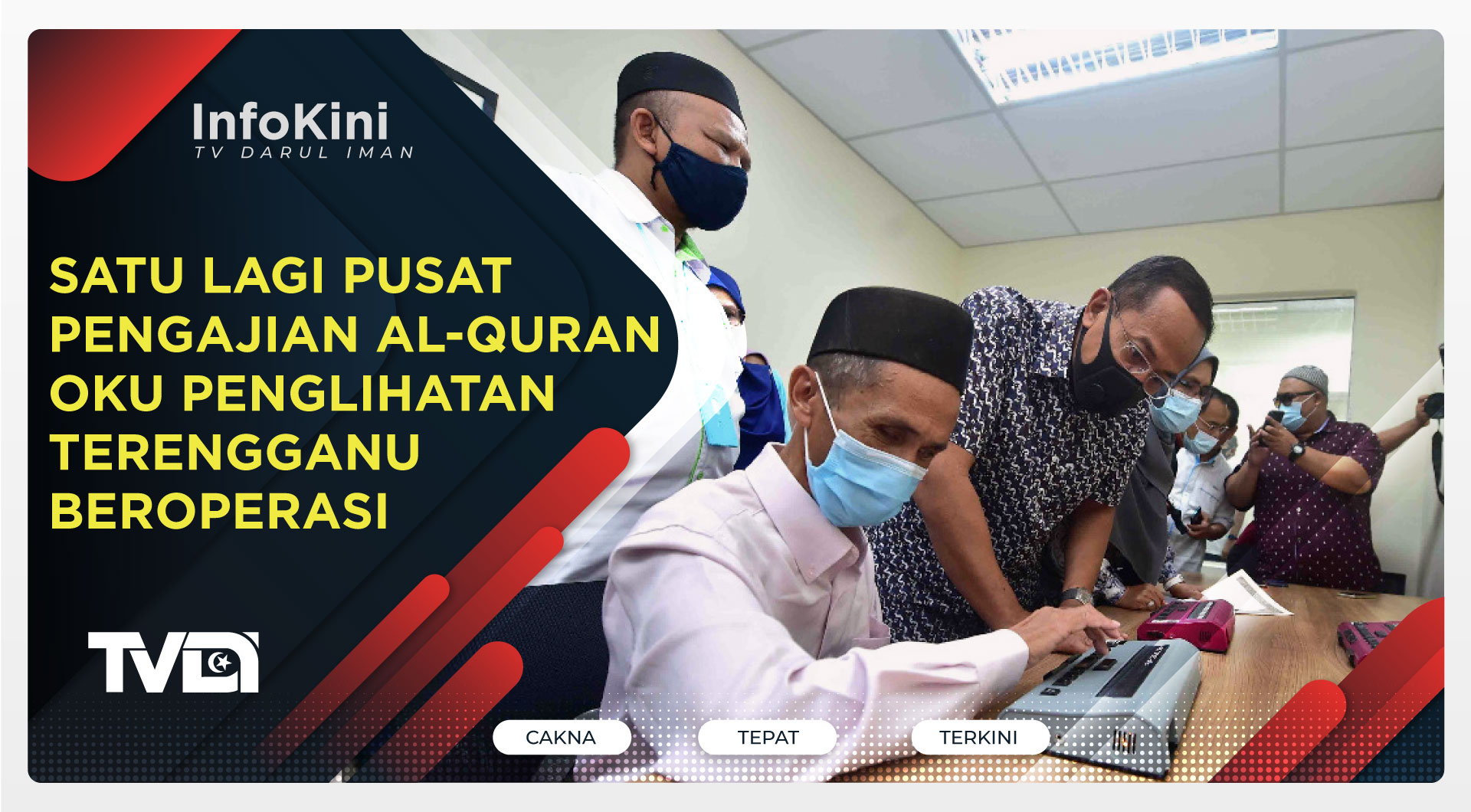 Satu Lagi Pusat Pengajian Al-Quran OKU Penglihatan Terengganu ...