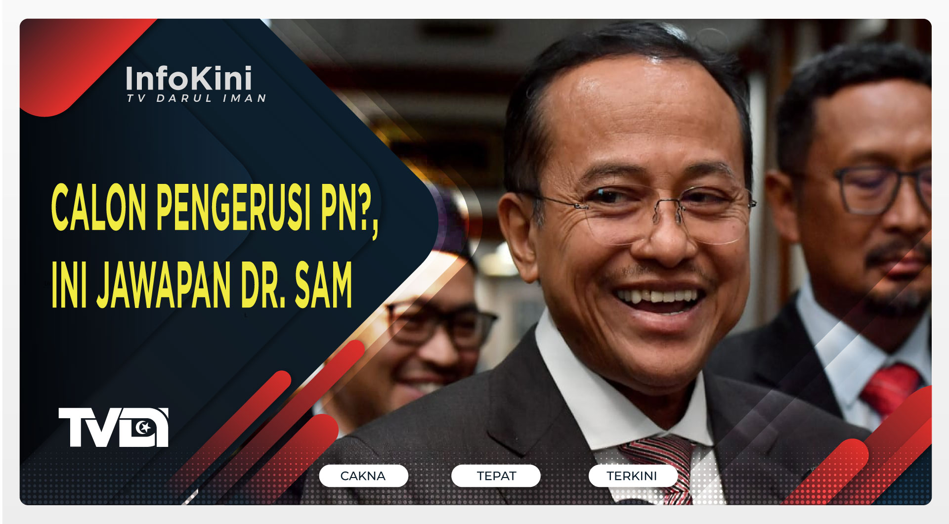 Calon Pengerusi PN?, Ini Jawapan Dr. Sam